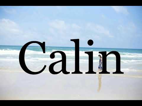 How To Pronounce Calin🌈🌈🌈🌈🌈🌈Pronunciation Of Calin
