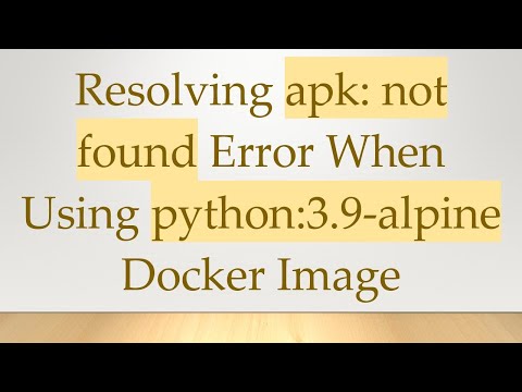 Resolving apk: not found Error When Using python:3.9-alpine Docker Image