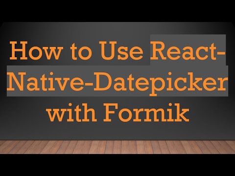 How to Use React-Native-Datepicker with Formik