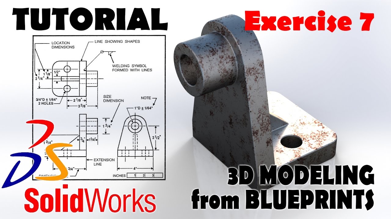 3D MODELING FROM BLUEPRINTS Solidworks Tutorials Advanced Techniques - EXERCISE 7