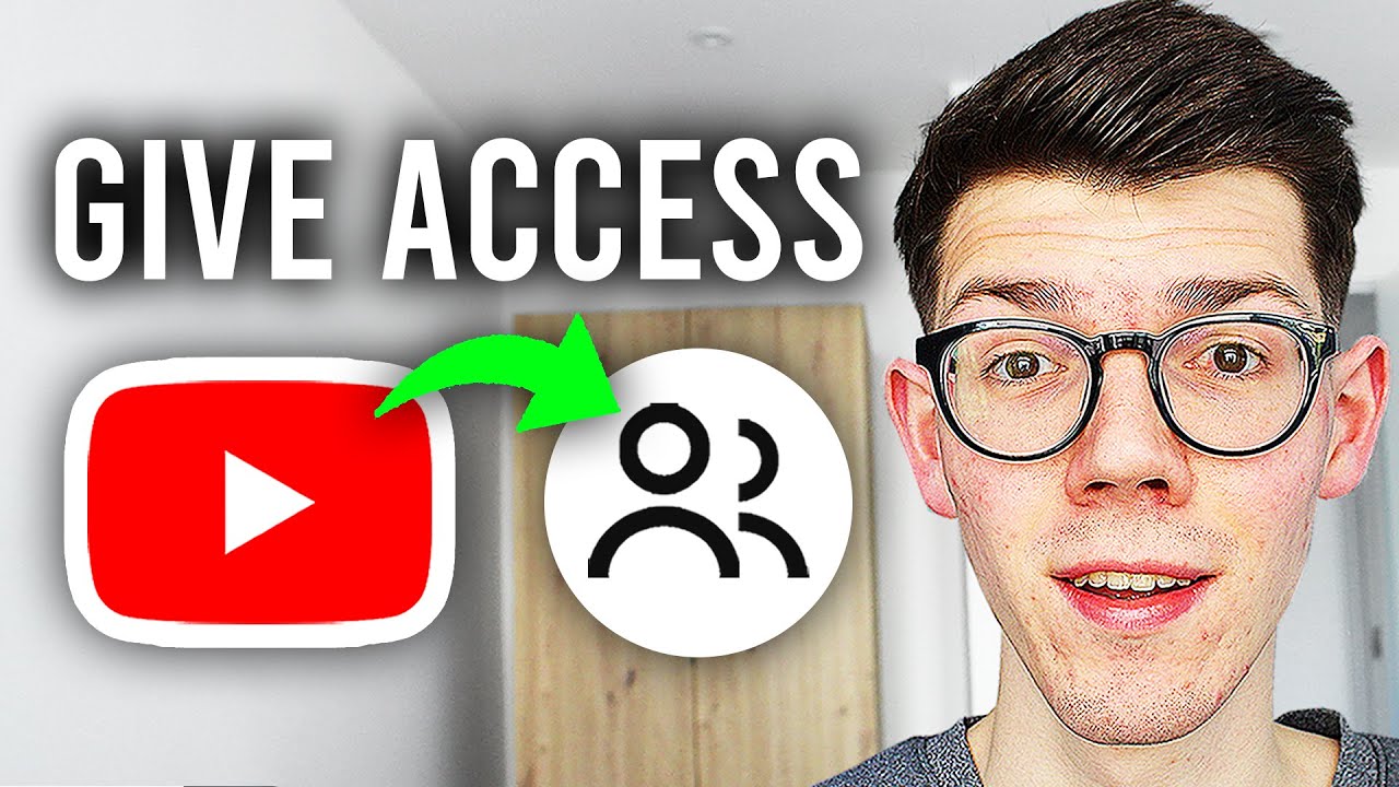 How To Give Access To YouTube Channel - Full Guide