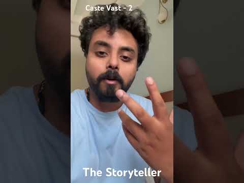 Caste Vast - 2 | The Storyteller