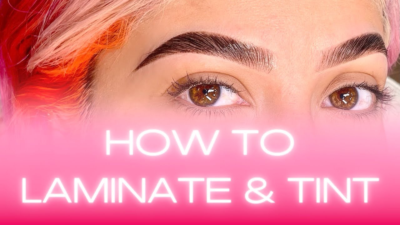 Brow Lamination & Tint: In Depth Tutorial
