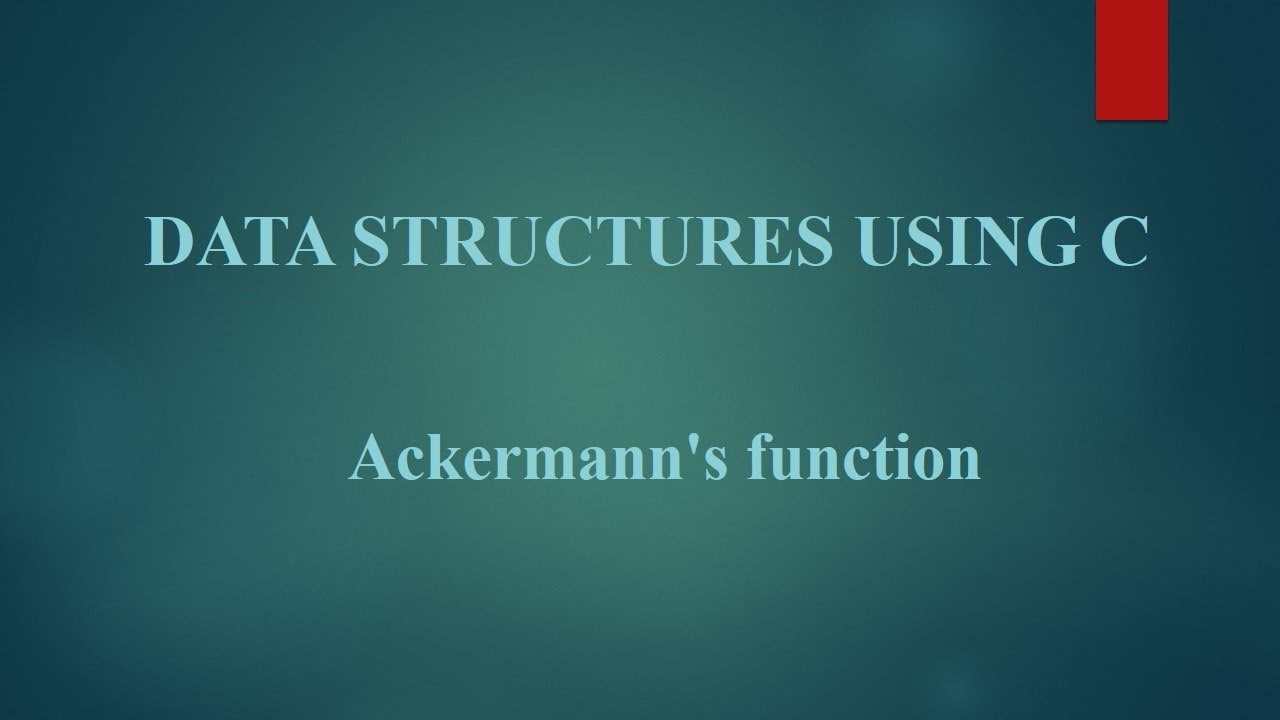 Module II: 14  Ackermann's function