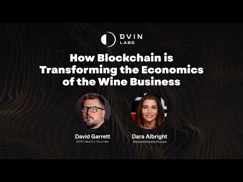 DWealth Education + dVIN Labs: How Blockchain is Transforming the Economics of the Wine Business