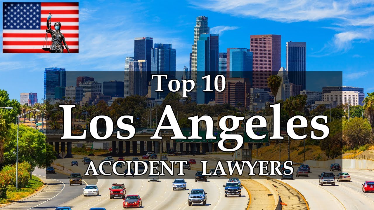 Accident Lawyer Los Angeles - Good Lawyers for Car Accidents USA | Top 10 Personal Injury Lawyers