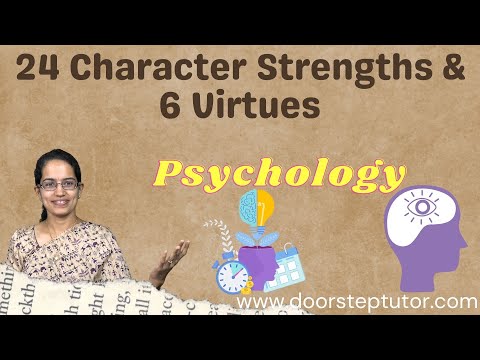 24 Character Strengths & 6 Virtues - Part of Psychology Video Course @doorsteptutor.com