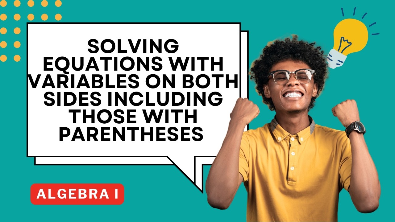 How to Solve Equations Variables on Both Sides (including parentheses) Guided Notes for Algebra I