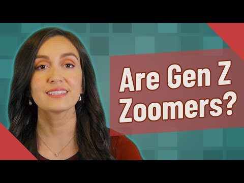 Are Gen Z Zoomers?