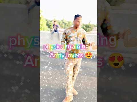 army lovers | army physical training ???? #army #shorts #india #indianarmy #military #border #status