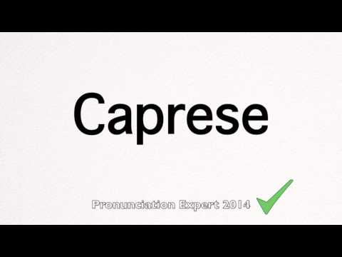 How to Pronounce Caprese