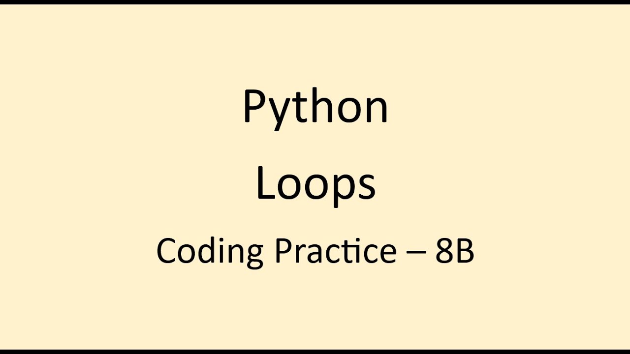 Coding Practice 8B || Loops || Python || NxtWave || CCBP