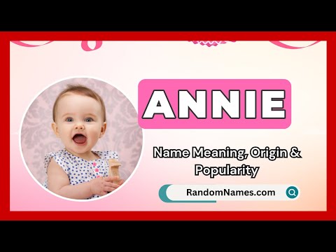 Annie - Baby Girl Name Meaning, Origin & Popularity - RandomNames.com