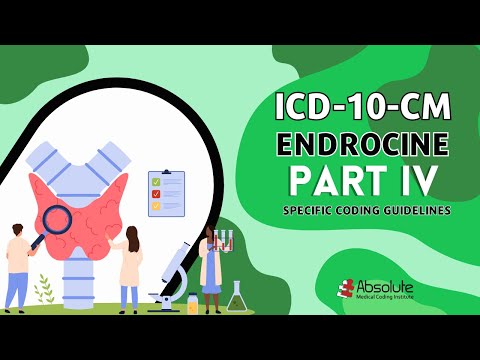 ICD-10-CM Specific Coding Guidelines - Endocrine Part IV