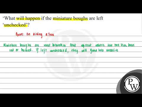 What will happen if the miniature boughs are left unchecked?