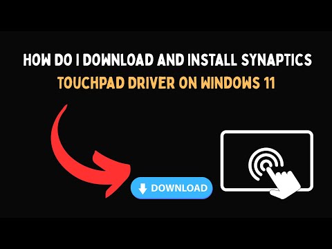 How Do I Download and Install Synaptics Touchpad Driver on Windows 11