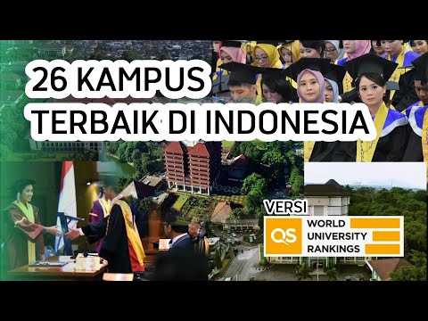 26 Kampus Terbaik di Indonesia | Universitas Terbaik Versi QS World University Rankings 2024