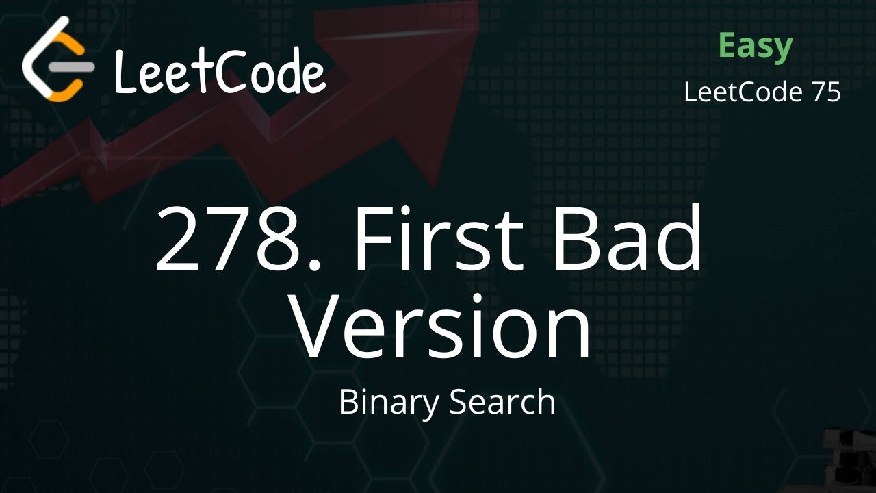 LeetCode 278. First Bad Version - Binary Search - JavaScript - Leetcode75