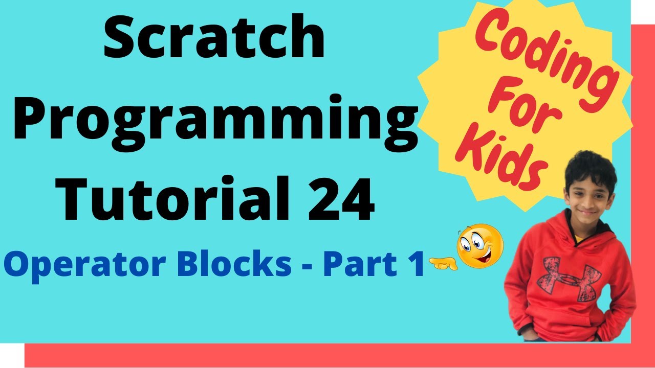 Coding for kids | Scratch Tutorial 24 | Operator Blocks Part 1