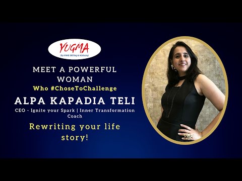 Alpa Kapadia Teli | A Powerful Woman Who #ChoseToChallenge | YUGMA Women's Week