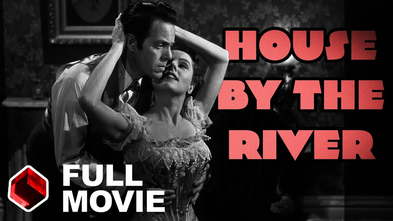 House by the River (1950) | Full Movie | Fritz Lang | Film Noir | Louis Hayward