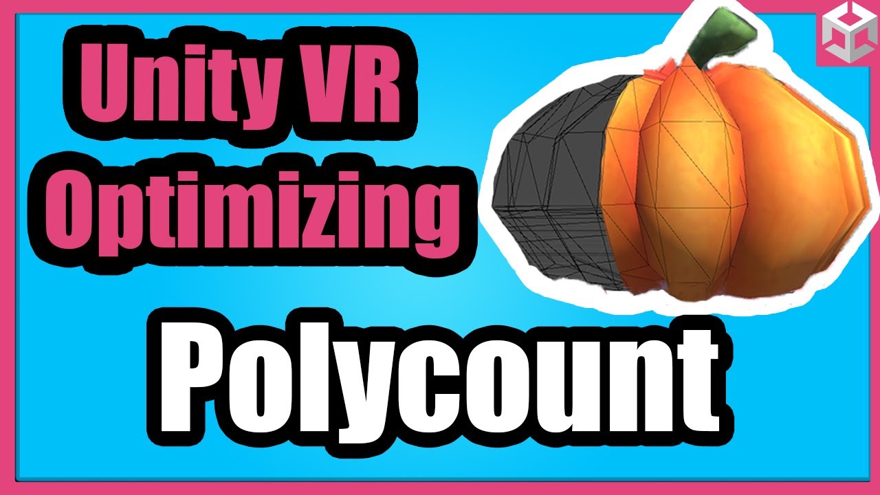 What is Polycount and How Does It Affect YOUR Unity VR Game?