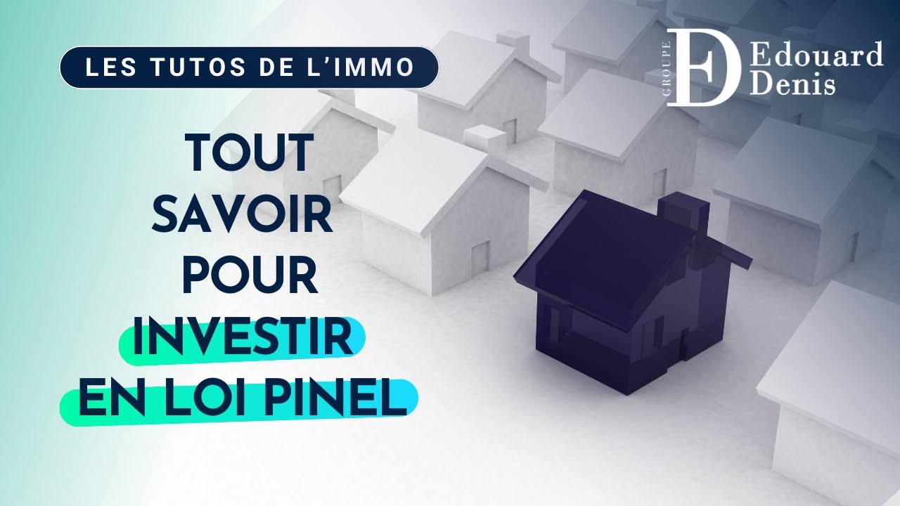 La Loi Pinel 💙 LES TUTOS DE L'IMMO DU @groupeedouarddenis