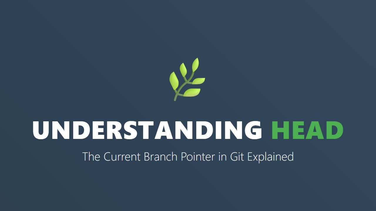 Git HEAD Explained: Understanding the Current Branch Pointer