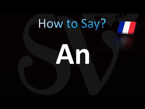 How to Pronounce An (French)