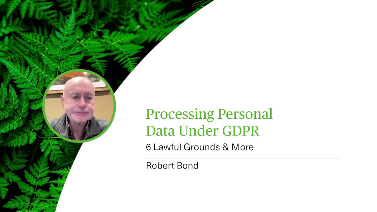 Processing Personal Data under GDPR - 6 Lawful Grounds & More - Webinar