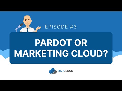 MarCloud Podcast #3 - Pardot or Marketing Cloud?