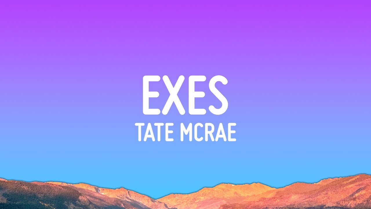 Tate McRae - exes (Lyrics)