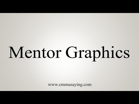 How to Pronounce Mentor Graphics
