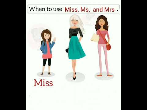 When to use Miss, Ms, and Mrs
