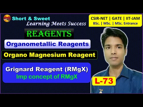 L-73 Reagents |Organo Magnesium Reagent | Grignard Reagent RMgX Imp. concept | CSIR-NET GATE