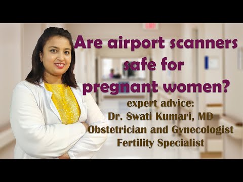 Are airport scanners safe for pregnant women? | Dr. Swati Kumari