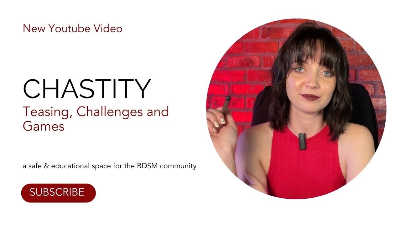 Chastity - Teasing, Challenges and Games.