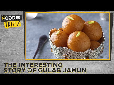 Gulab Jamun History | Facts About Gulab Jamun You Did Not Know | Foodie Trivia | The Foodie