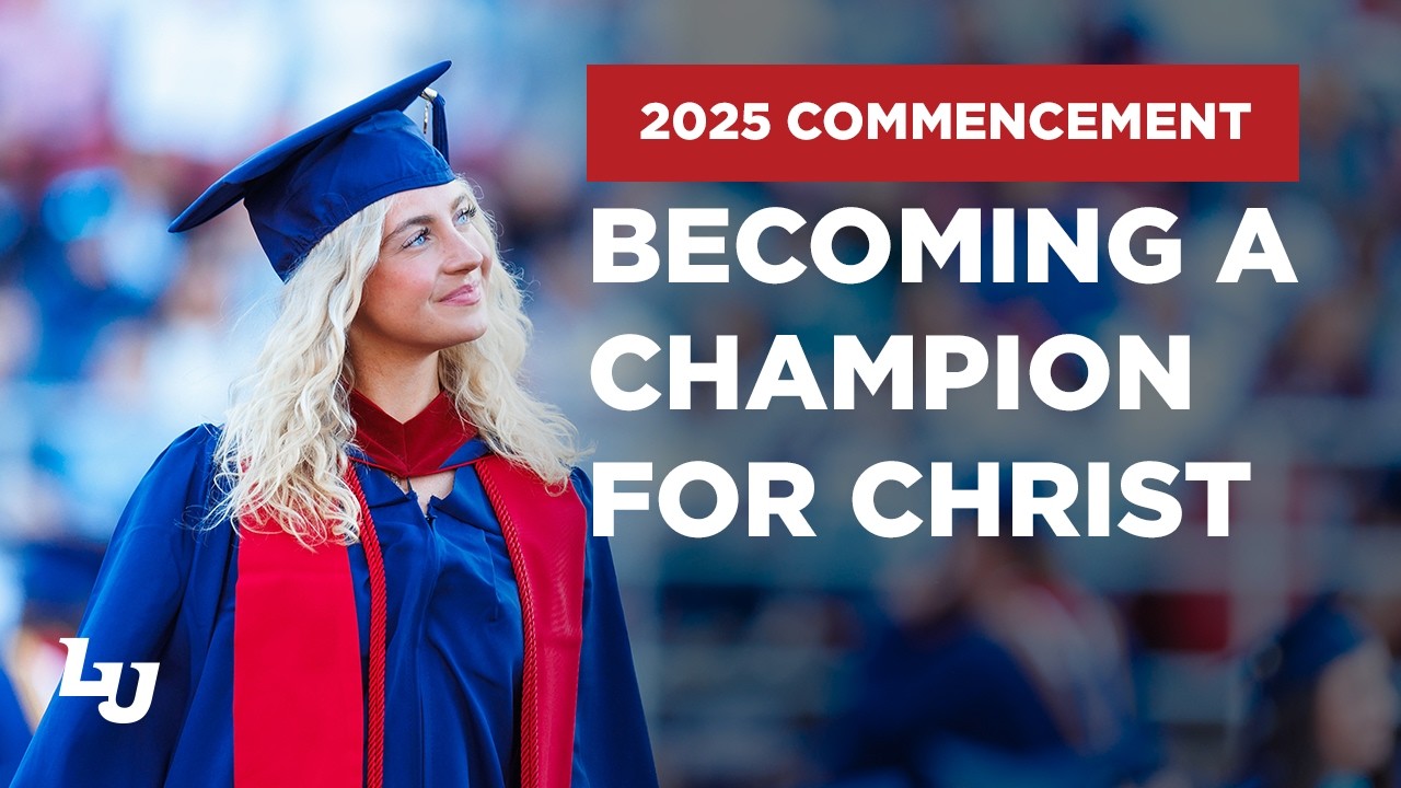 Liberty University Commencement 2025 Recap