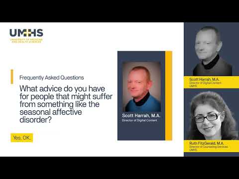 Seasonal affective disorder (SAD) - Advice from a Medical school counselor