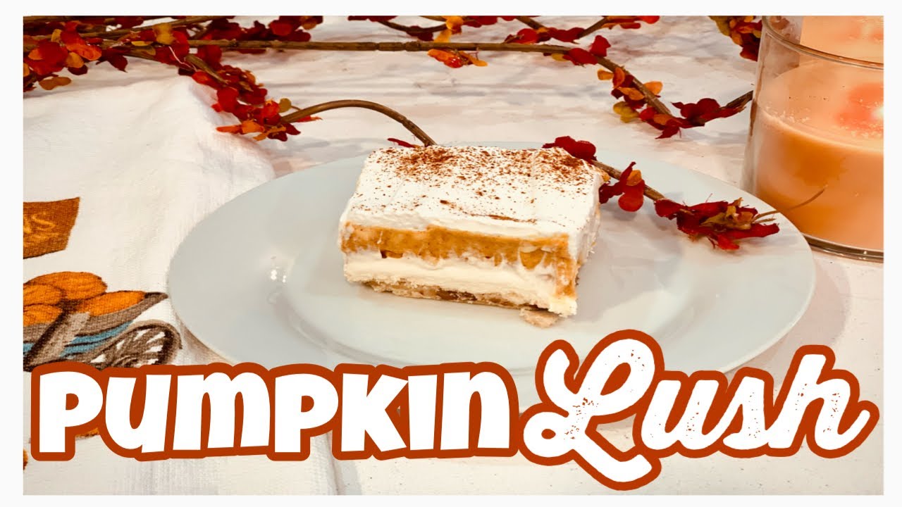 PUMPKIN LUSH | DELICIOUS FALL DESSERT | Fall Food Friday Collab