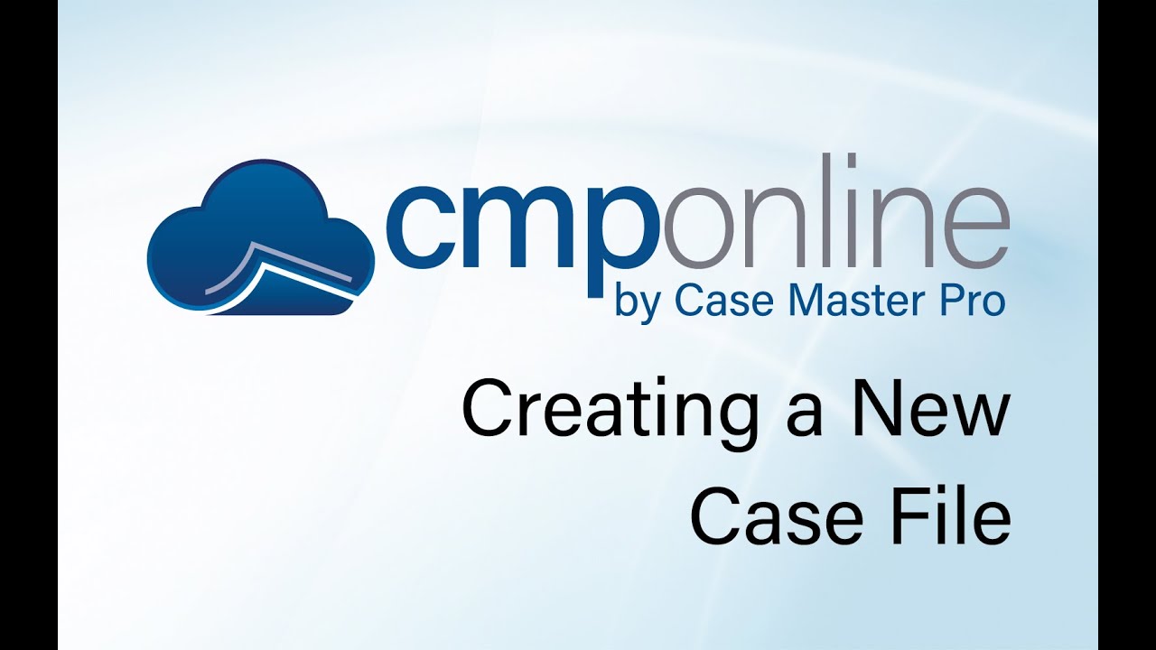 CMPOnline - Creating a New Case File