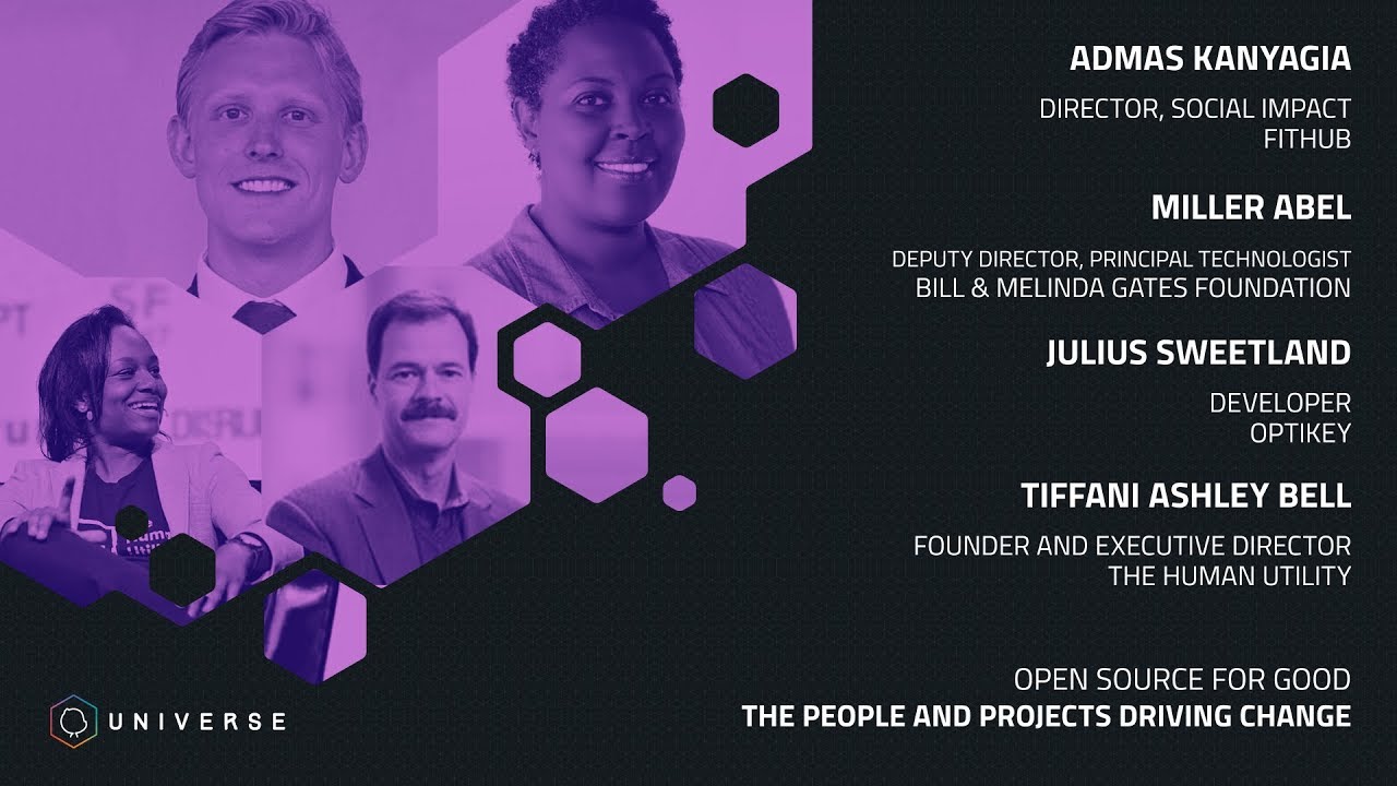 Open source for good: The people and projects driving change - GitHub Universe 2018