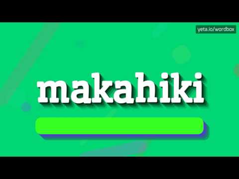 MAKAHIKI - HOW TO PRONOUNCE IT!?