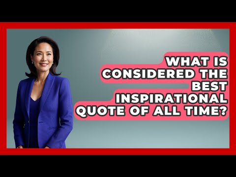 What Is Considered The Best Inspirational Quote Of All Time? - Running Beyond Limits