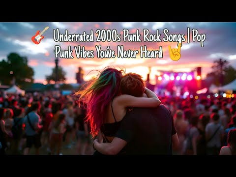 ๐ธ Underrated 2000s Punk Rock Songs | Pop Punk Vibes Youโve Never Heard ๐ค