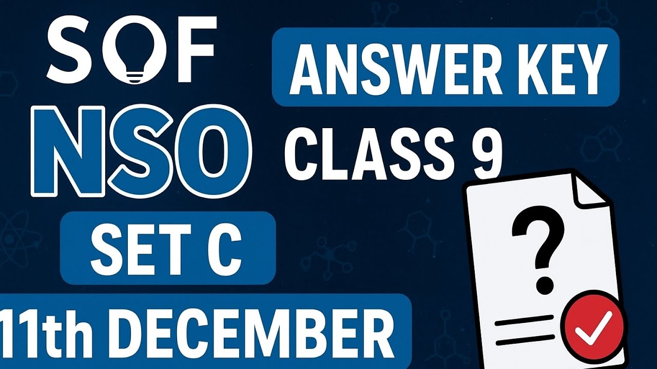 NSO 2025-26 Class 9 Set C Answer Key (11 DEC) | FULL Official SOF NSO Answers