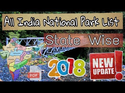 List of National parks of India. State wise list of Indian NP + included union territory