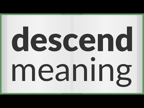 Descend | meaning of Descend