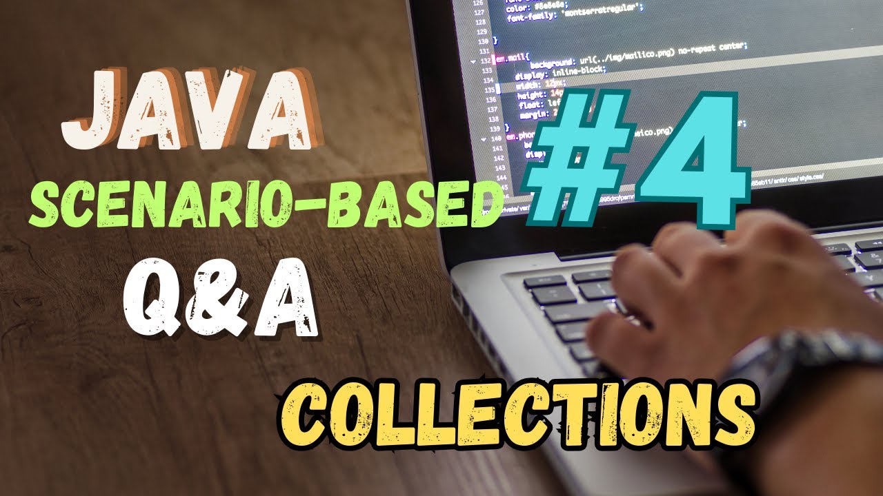 Java Scenario Solutions Series #4: Java Collections